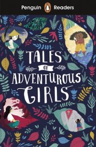 Tales of Adventurous Girls - Penguin Readers